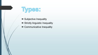 Linguistic inequality | PPTX