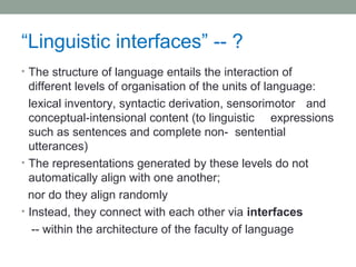Linguistic interfaces and the biological trope iit d 071014 | PPT