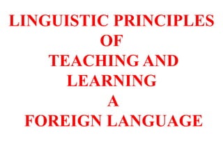 Linguistic principles of teaching english | PPTX