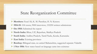 Linguistic reorganization of Indian States - Climax of Integration of ...