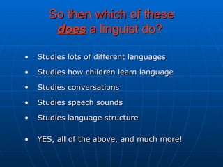 Linguistics: The Study of Language | PPT