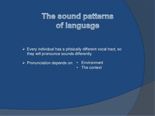 Linguistics the sound patterns of language