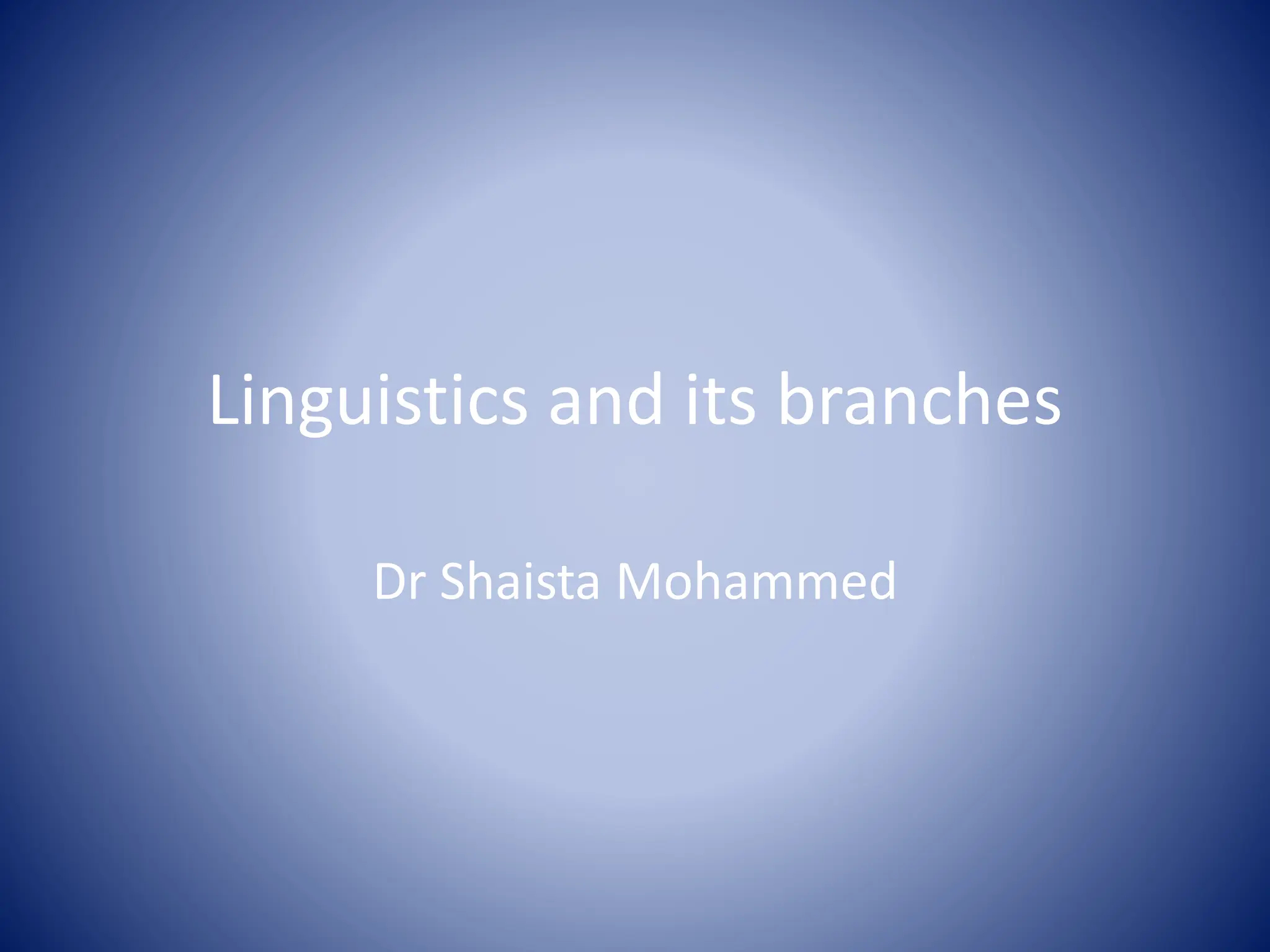 Linguistics definition and its branches.PPTX | Science
