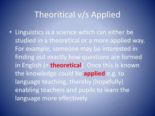 Linguistics definition and its branches.PPTX | Science