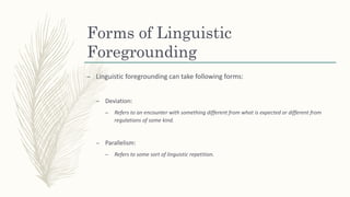 Linguistics levels of foregrounding in stylistics | PPTX
