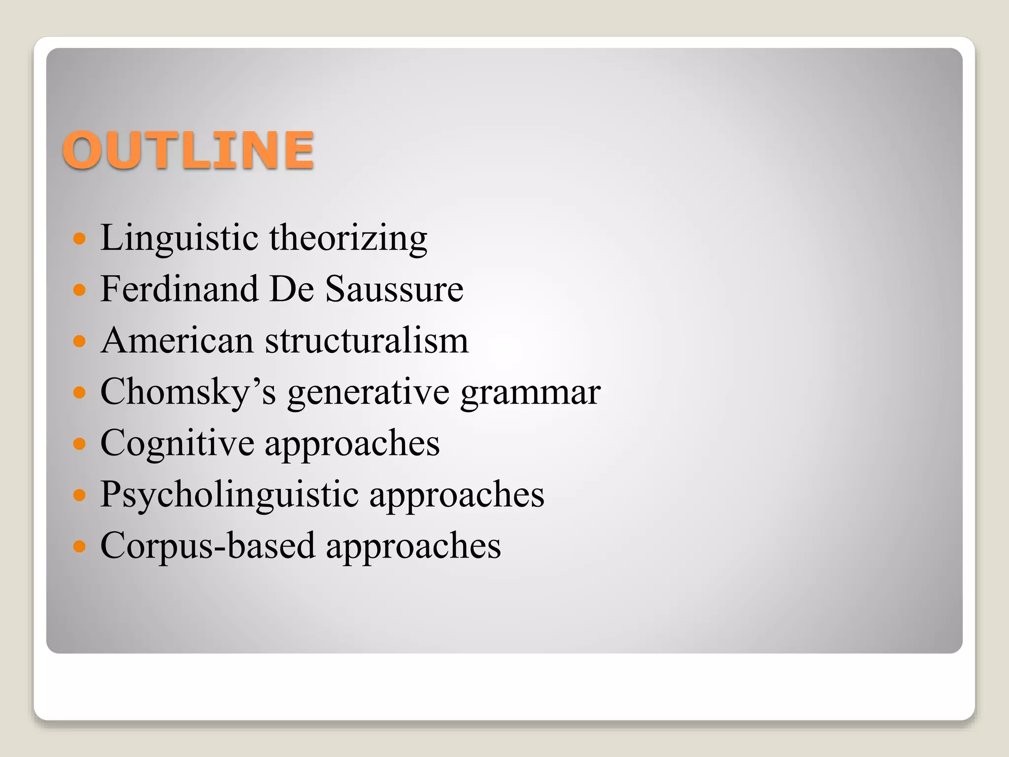Linguistic theories approaches and methods | PPTX
