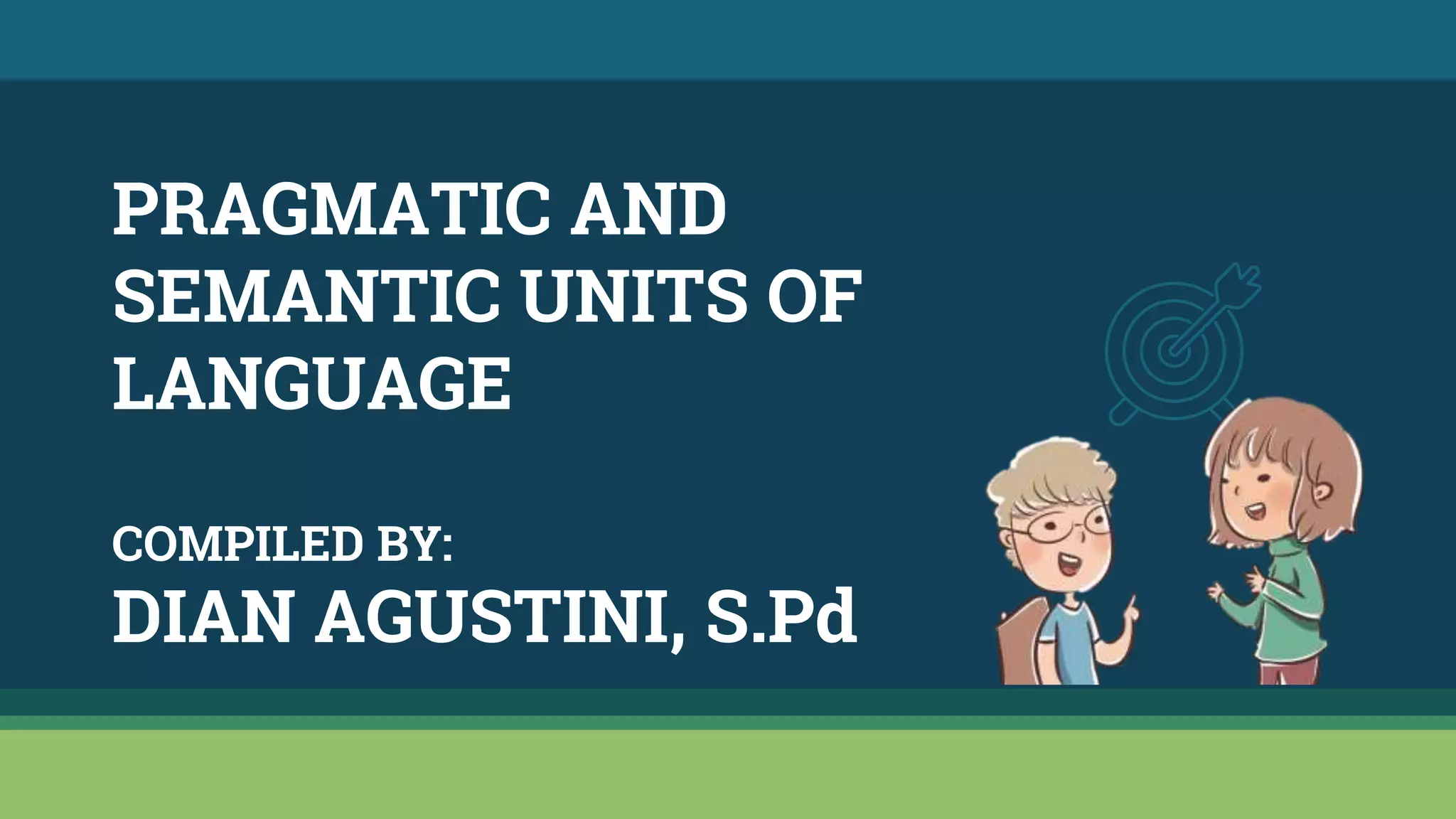 Linguistic tugas 1 pragmatic & semantic_dian agustini. - edited | PPT