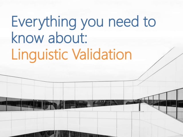 Linguistic Validation Everything You Need To Know Pptx Medical Health