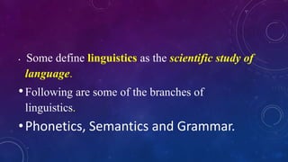 Lingustics and its definition | PPTX