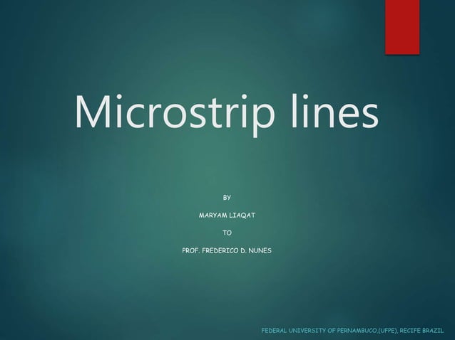 Microstrip lines | PPTX | Physics | Science