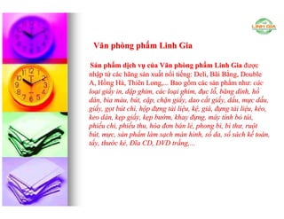 Slide giới thiệu Văn phòng phẩm Linh Gia | PPT