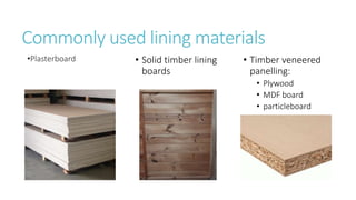 Install lining, panelling and moulding - Linings presentation | PPTX