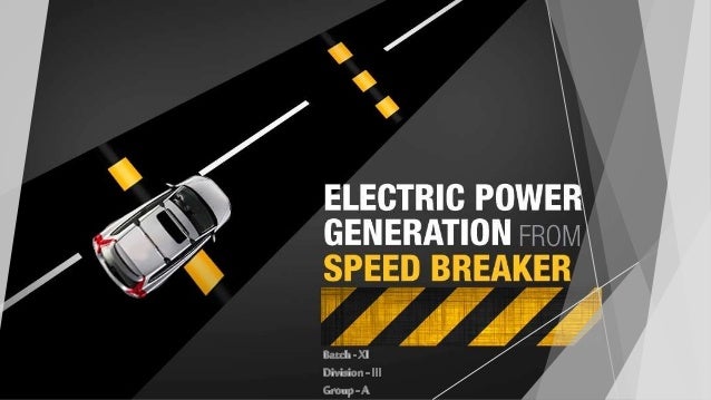 Electricity generation using speed breaker