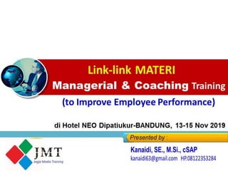Link-link Materi Training "MANAGERIAL & COACHING SKILL (to Improve Employee Performance)" | PPTX