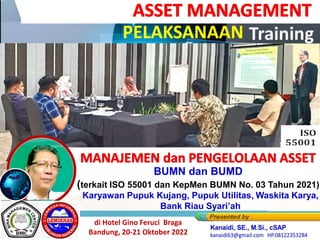PELAKSANAAN + Link-link MATERI Training _"Effective ASSET MANAGEMENT" di BUMN & BUMD. | PPT
