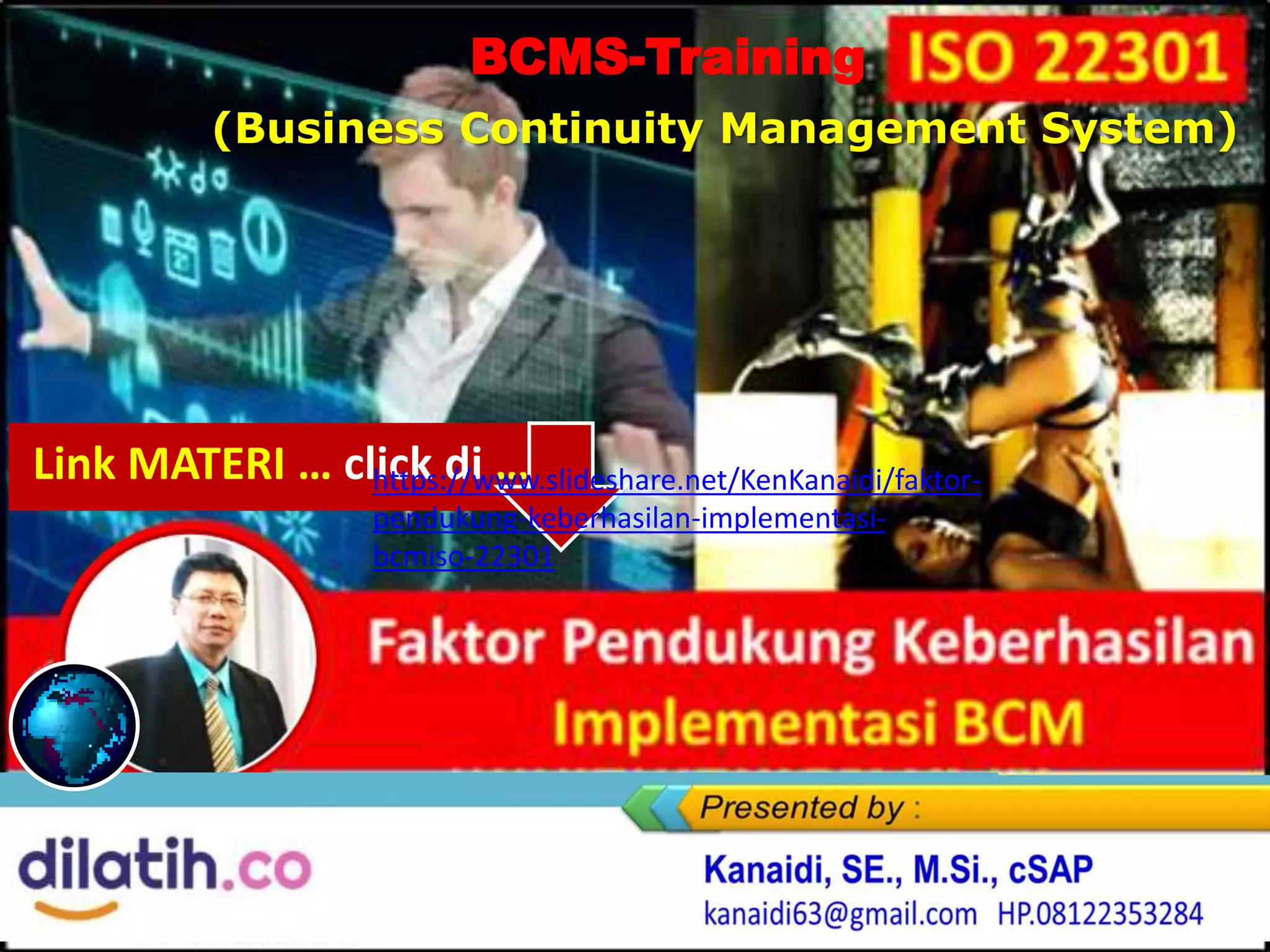 RENCANA Pelaksanaan + Link-Link MATERI TRAINING "Business Continuity Management System (BCMS_ISO ...
