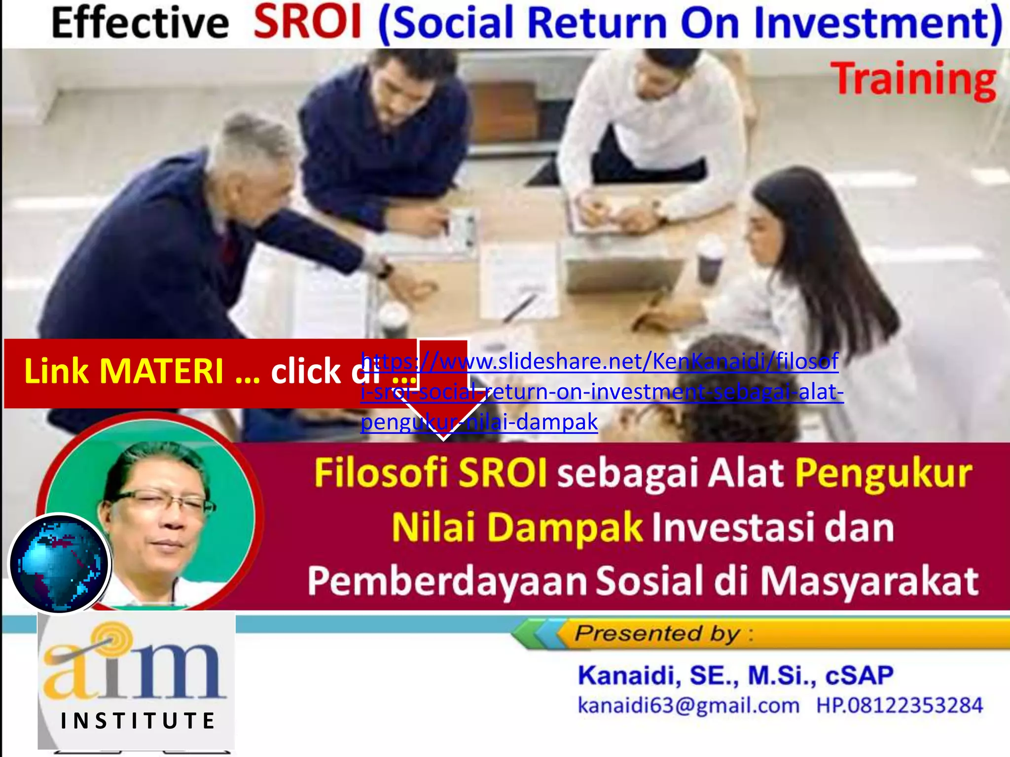 Link-Link MATERI Training _"Analisis SROI (Social Return on Investment) _Perhitungan Dampak ...