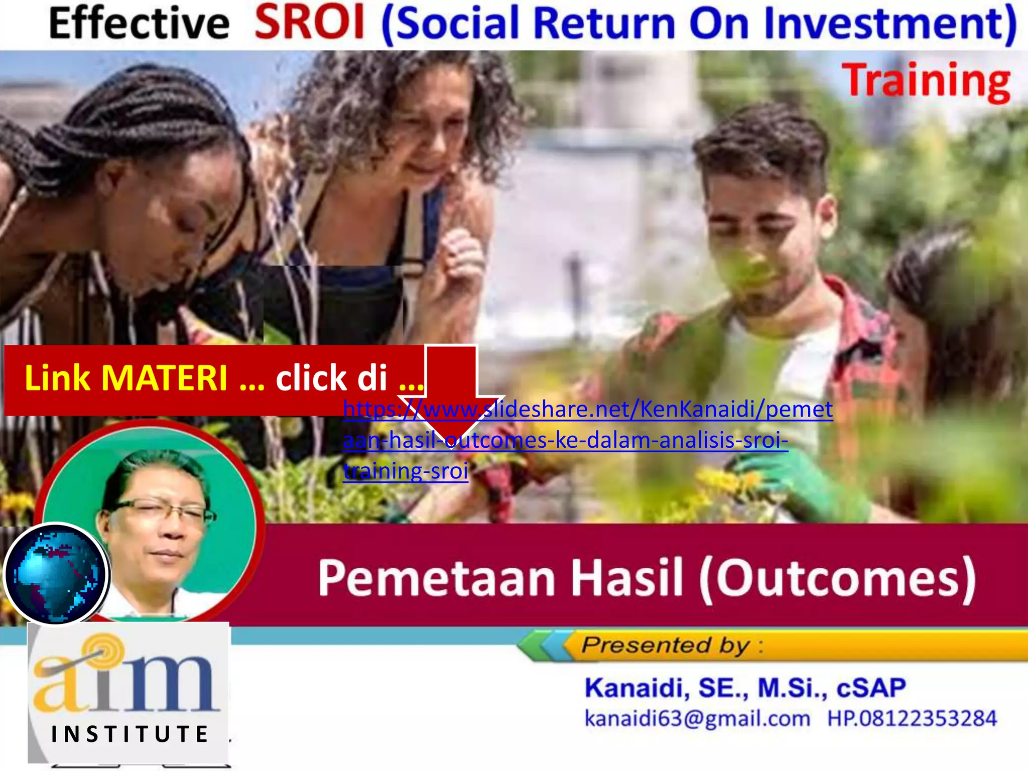 Link-Link MATERI Training _"Analisis SROI (Social Return on Investment) _Perhitungan Dampak ...