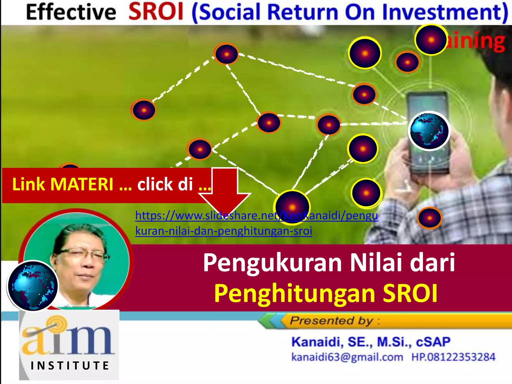 Link-Link MATERI Training _"Analisis SROI (Social Return on Investment) _Perhitungan Dampak ...