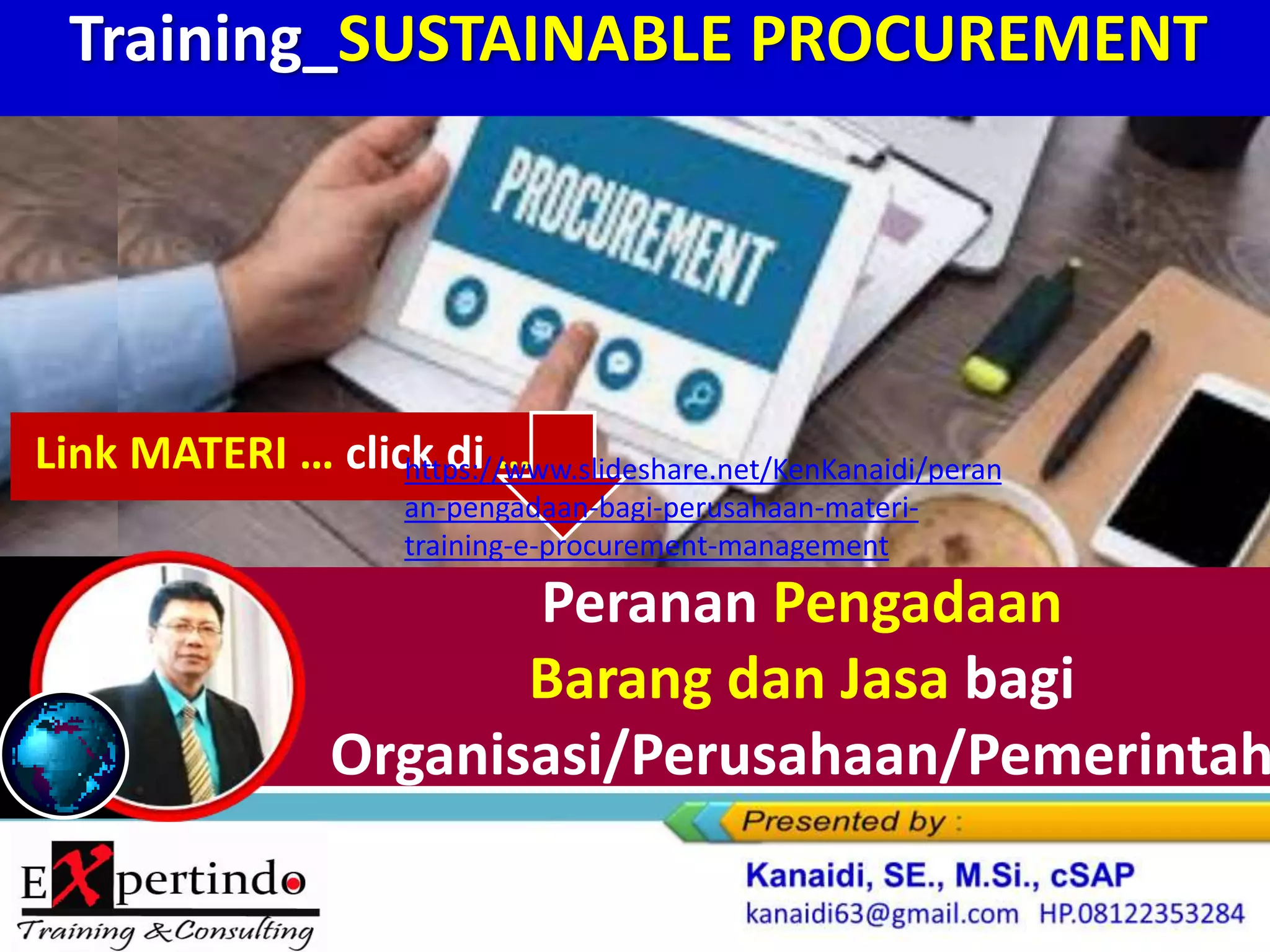 PELAKSANAAN + Link2 Materi Training "SUSTAINABLE PROCUREMENT (Pengadaan Berkelanjutan)_ ISO ...