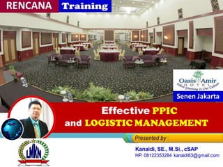 RENCANA Pelaksanaan + Link2 Materi TRAINING _"Effective PPIC & LOGISTICs MANAGEMENT". | PPTX