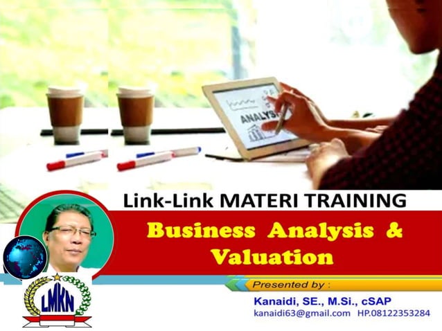 Link-Link MATERI Training "Effective BUSINESS ANALYSIS & VALUATION" | PPT