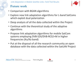 Link Adapatation in Mobile Satellite Links: Field Trial Results using SDR and a MEO Satellite | PDF