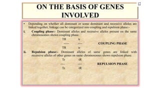 GENETIC LINKAGE - TYPES OF LINKAGE, LINKAGE GROUPS | PDF