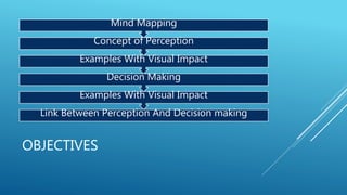 Link between perception & decision making. | PPTX