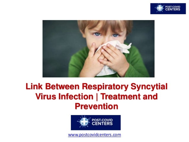 Link Between Respiratory Syncytial Virus Infection - Treatment and ...