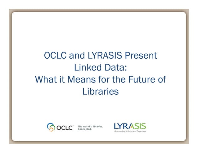 Linked data and the future of libraries | PPT