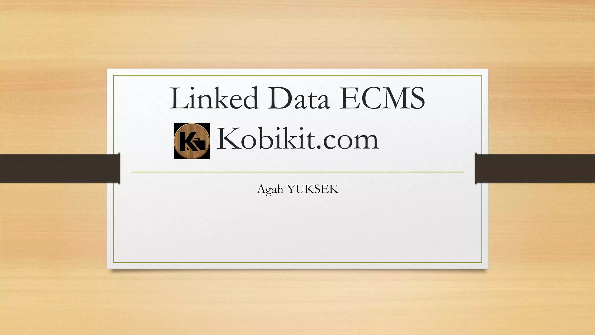 Linked Enterprise Data ECM with Kobikit.com