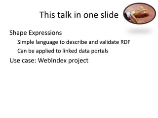 Validating and Describing Linked Data Portals using RDF Shape Expressions | PPTX