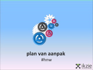 Het Nieuwe Werken | PPT