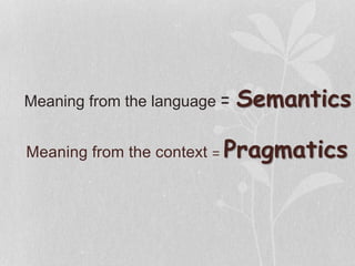 Semantic and Pragmatic | PPTX