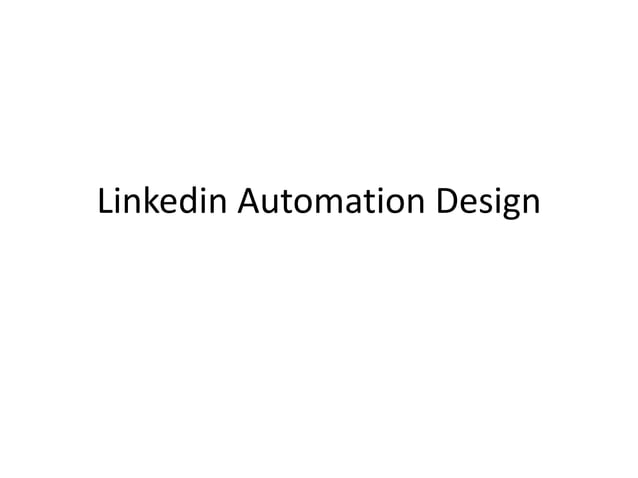Linkedin automation design | PPTX