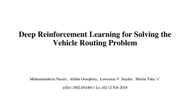 【論文紹介】Deep Reinforcement Learning for Solving the Vehicle Routing Problem | PDF | Science