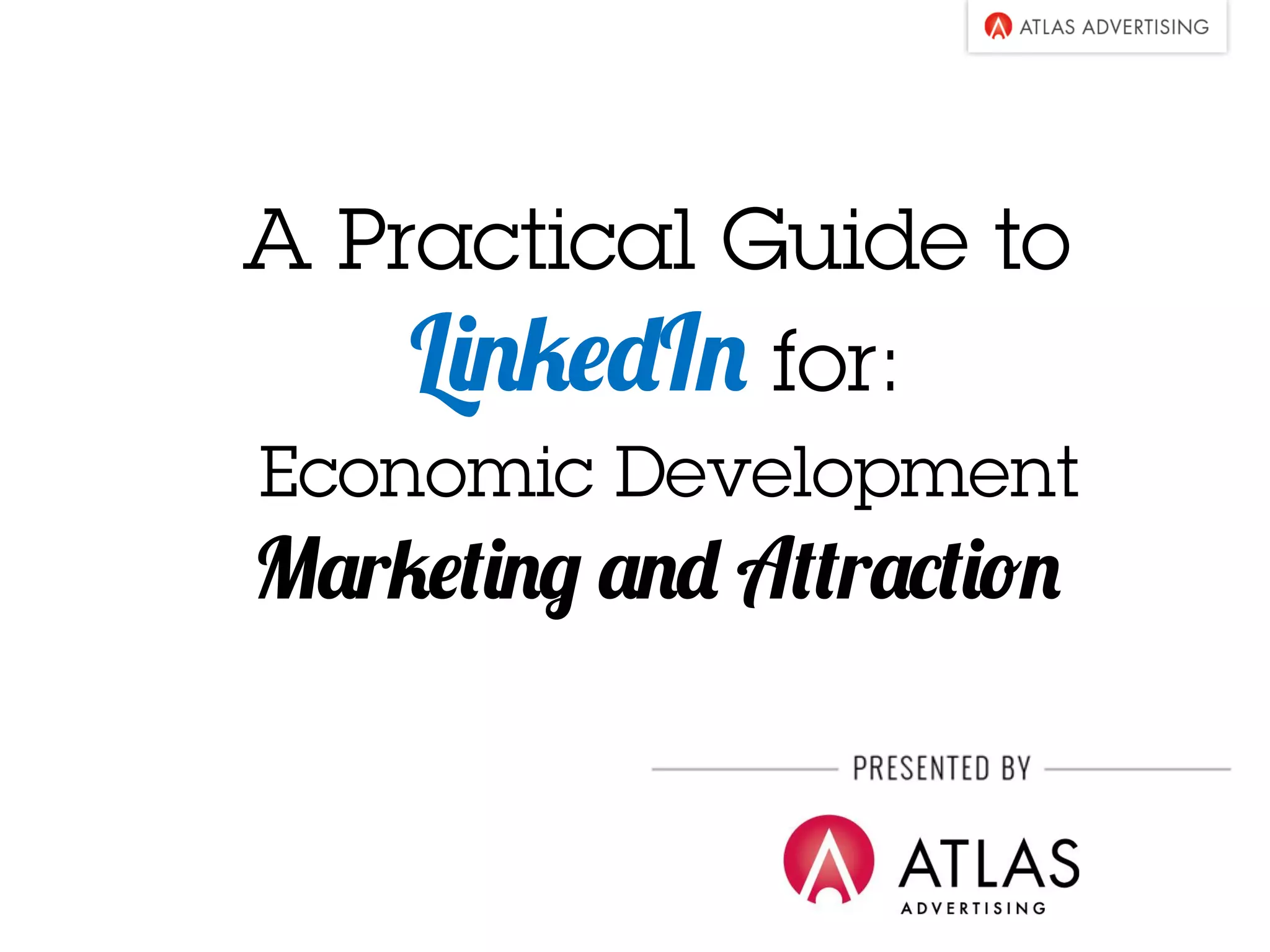 A Practical Guide to LinkedIn for: Economic Development Marketing and ...