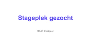 Stageplek CMD-student gezocht | PPT