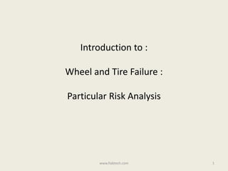 Wheel and Tire Failure : Brief Introduction to this Particular Risk ...