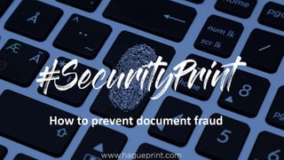 How to prevent document fraud - Tips | PPT
