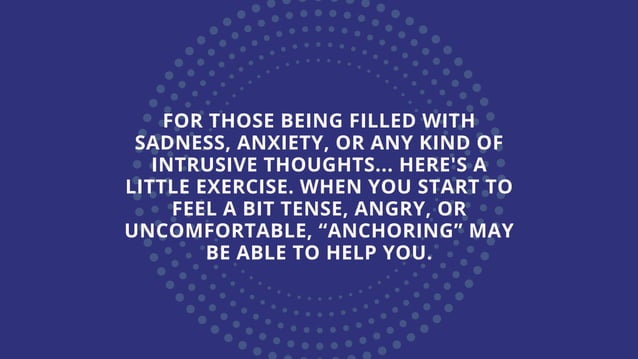 "Anchoring" for anxiety-inducing situations. | PPT