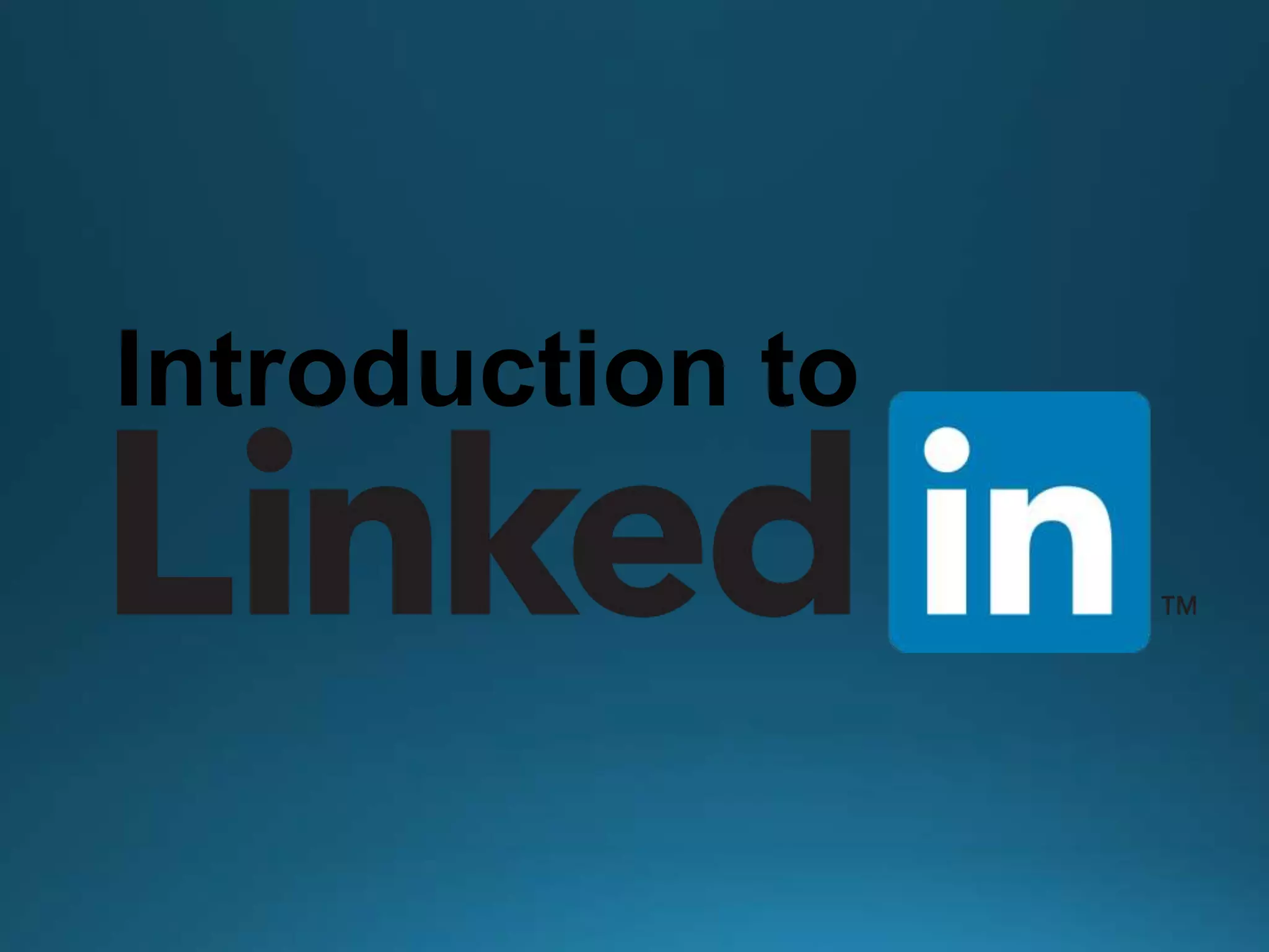 Introduction to Linkedin | PPT