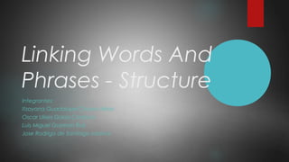 Linking words-and-phrases-structure | PPT