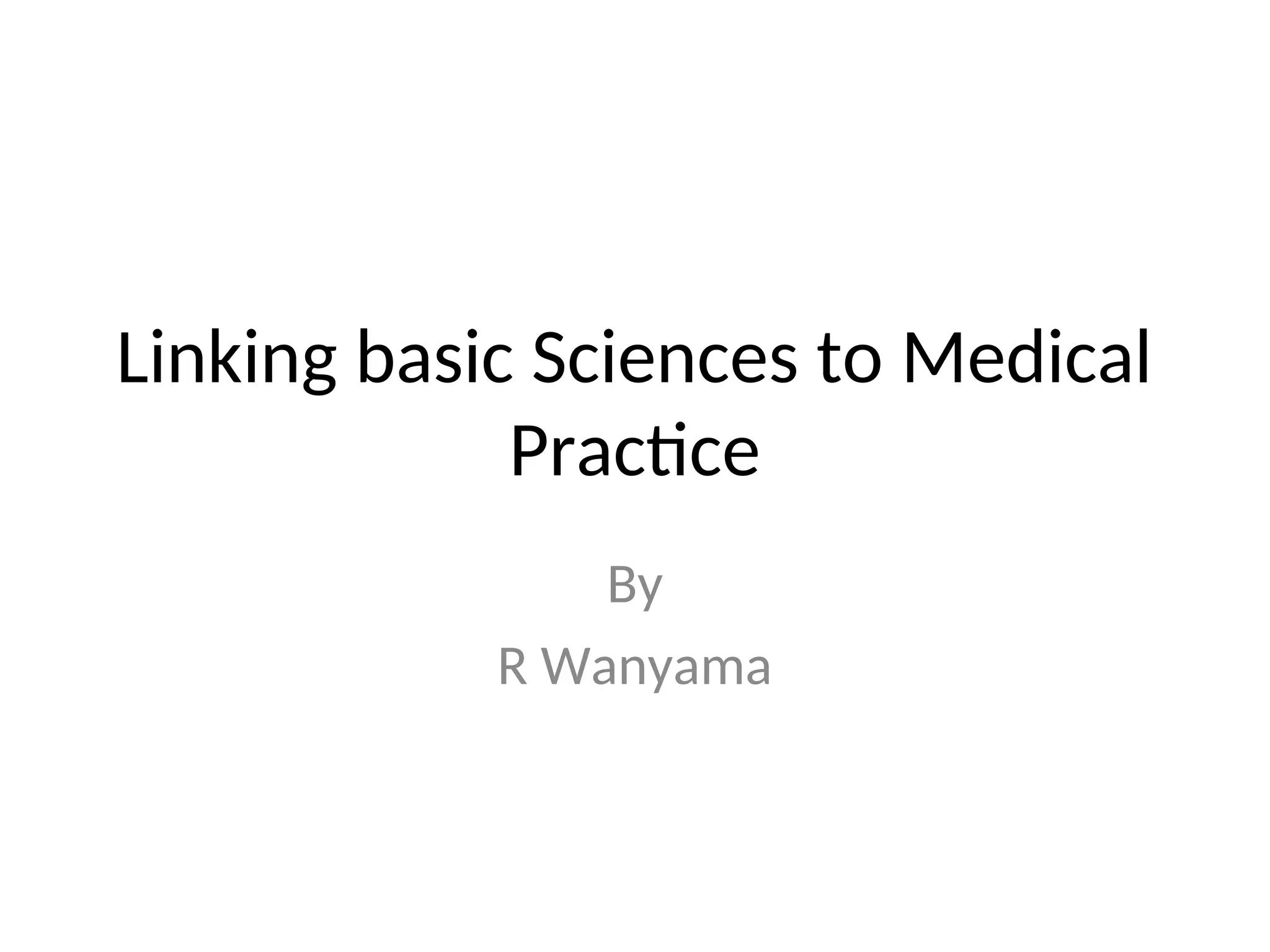 Linking basic Sciences to Medical Practice.ppt