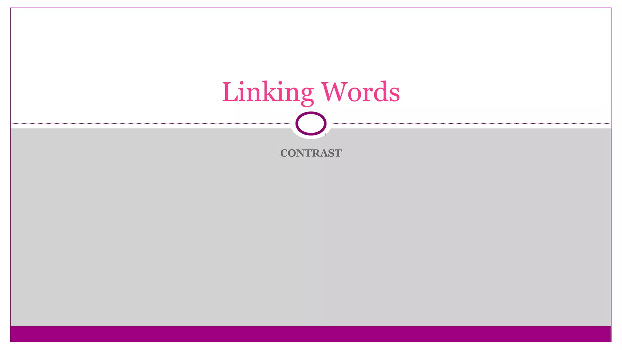 Linking words contrast | PPT