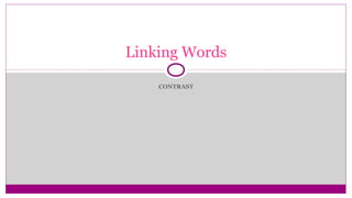 Linking words contrast | PPT