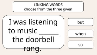 CONJUNCTIONS OR LINKING WORDS PRACTICEPPT | PPT