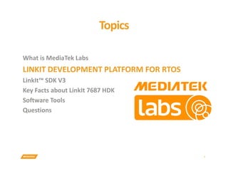 Introduction to the new MediaTek LinkIt™ Development Platform for RTOS | PPT