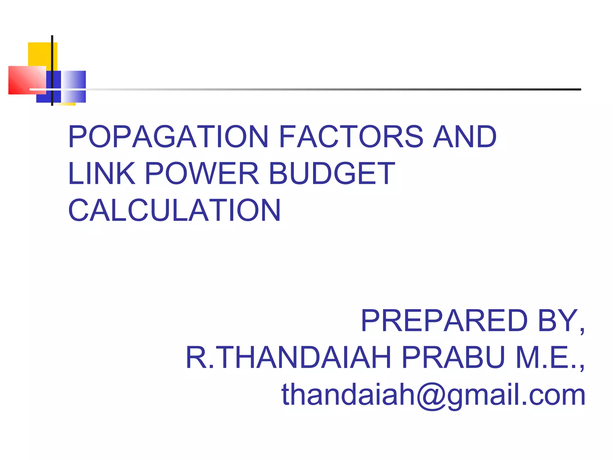 Link Power Budget Calculation and Propagation Factors for Satellite ...